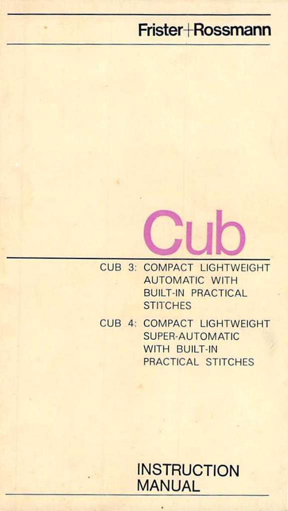 FRISTER + ROSSMANN Cub 4 Instruction Manual (Download) – Beccles Sewing ...